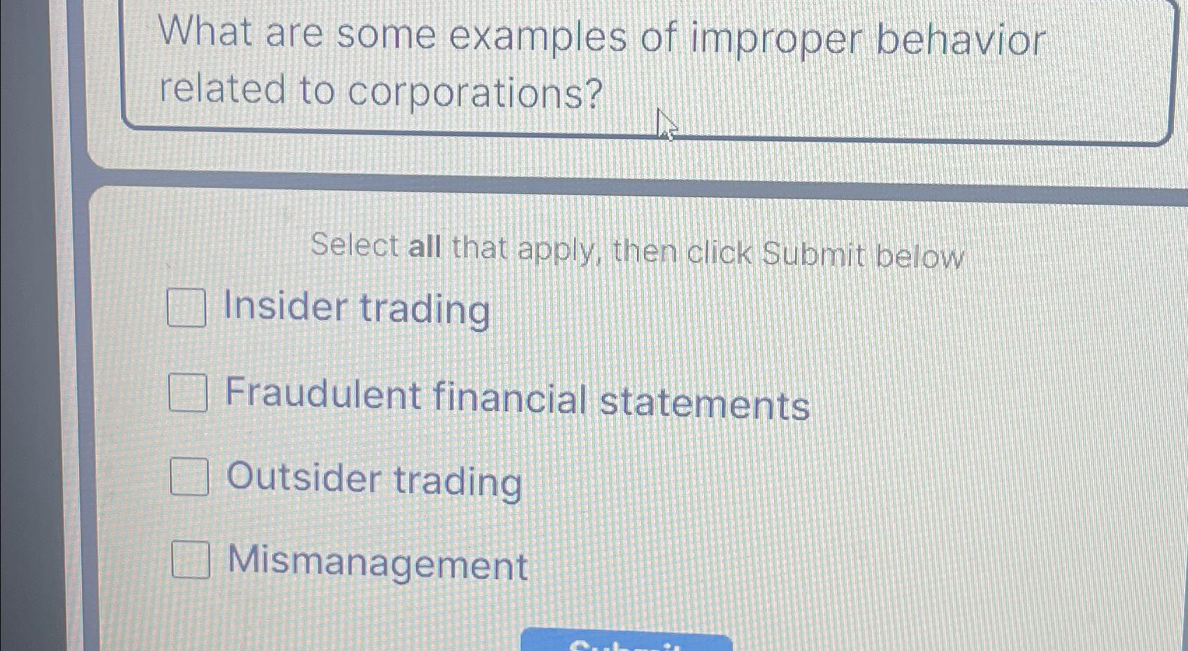 Solved What are some examples of improper behavior related | Chegg.com