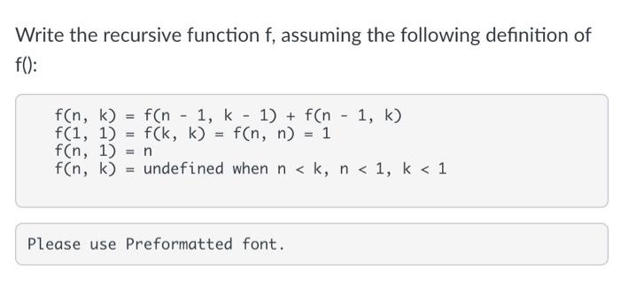 Solved Write the recursive function f, assuming the | Chegg.com