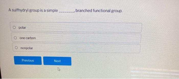 Solved A sulfhydryl group is a simple .........., branched | Chegg.com