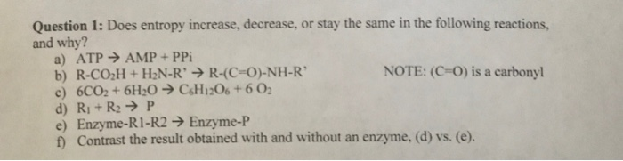 Solved Question 1: Does entropy increase, decrease, or stay | Chegg.com