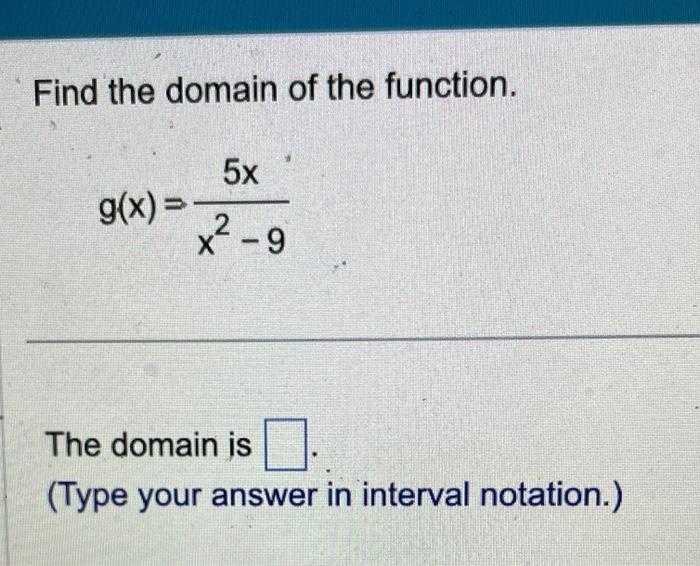 Solved Find the domain of the function. g(x)=x2−95x The | Chegg.com