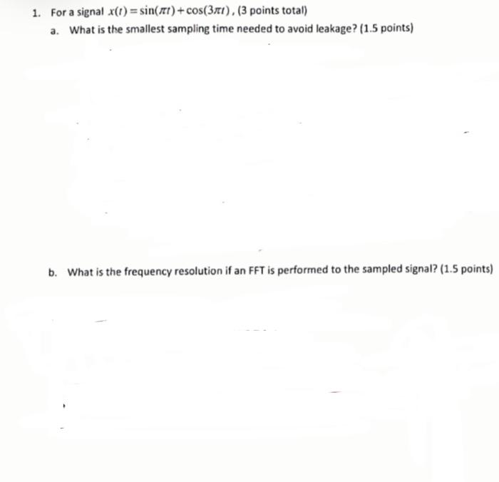 Solved 1. For a signal x(t)=sin(πt)+cos(3πt),(3 points | Chegg.com