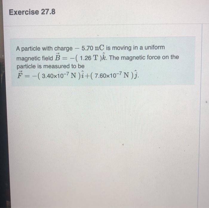 Solved Exercise 27.8 A particle with charge – 5.70 nC is | Chegg.com