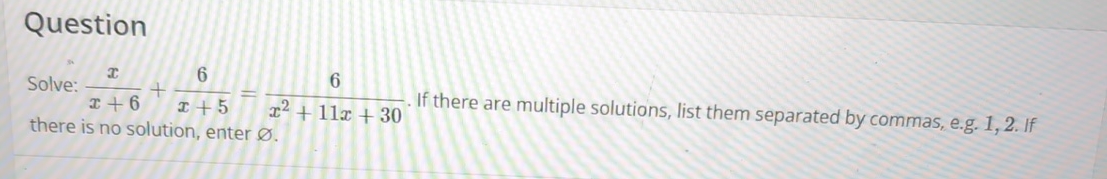 Solved QuestionSolve: xx+6+6x+5=6x2+11x+30. ﻿If there are | Chegg.com