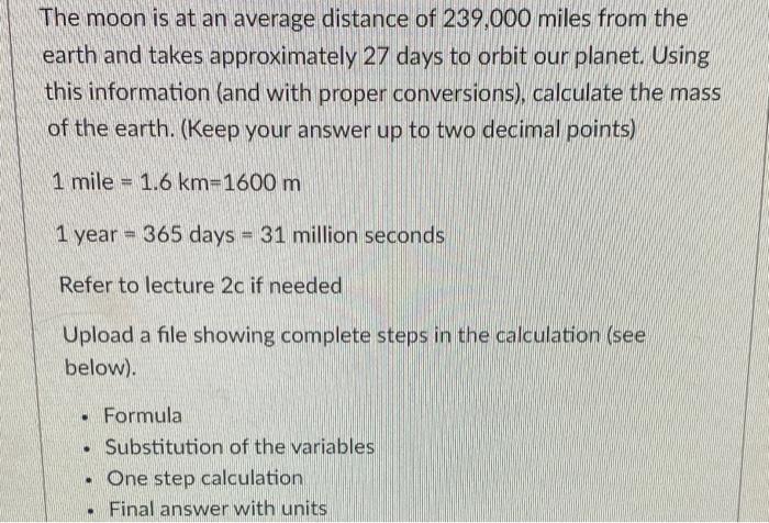 Solved The moon is at an average distance of 239,000 miles | Chegg.com
