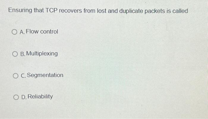 Solved Ensuring that TCP recovers from lost and duplicate | Chegg.com