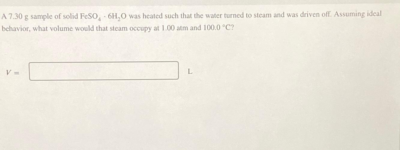 Solved A 7.30g ﻿sample of solid FeSO4*6H2O ﻿was heated such | Chegg.com