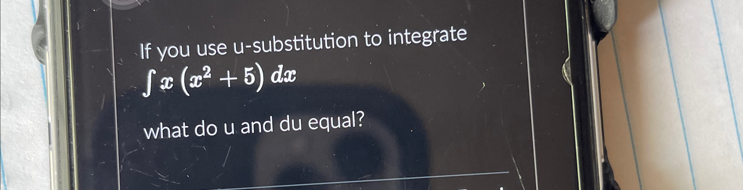 Solved If you use u-substitution to integrate ∫﻿﻿x(x2+5)dx | Chegg.com