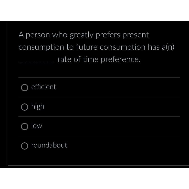 Solved A person who greatly prefers present consumption to | Chegg.com