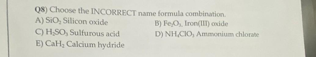 Solved Q8) Choose the INCORRECT name formula combination. A) | Chegg.com