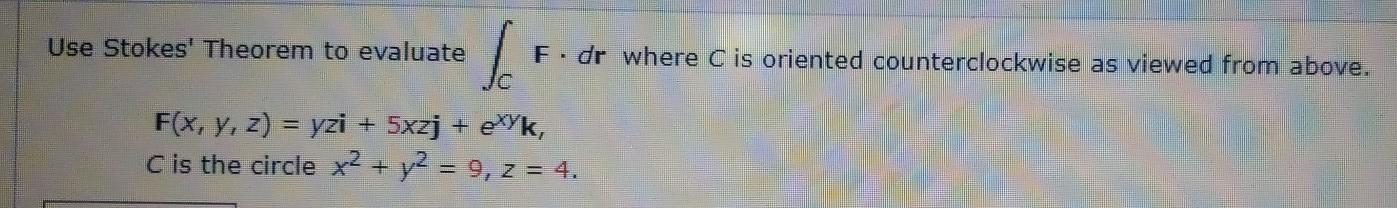 Solved Use Stokes' Theorem to evaluate Jo F. dr where C is | Chegg.com