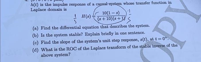 h(t) is the impulse response of a causal-system whose | Chegg.com