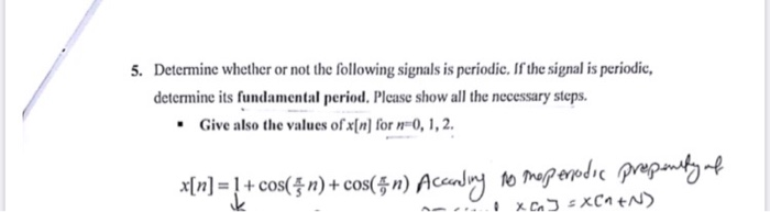 Solved 5 Determine Whether Or Not The Following Signals Is