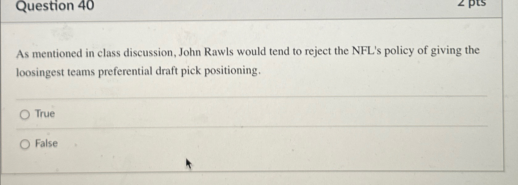 Solved Question 40As mentioned in class discussion, John | Chegg.com