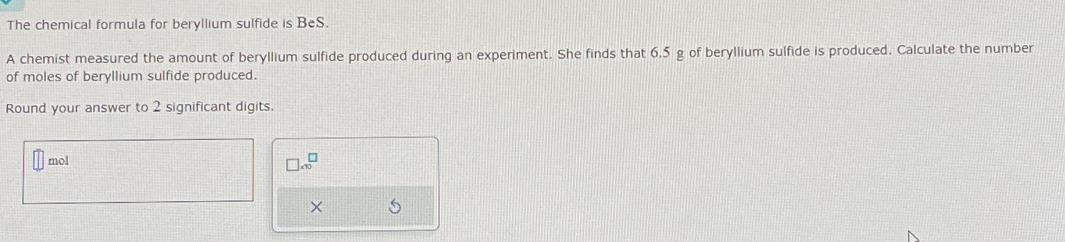 Solved The chemical formula for beryllium sulfide is BeS.A | Chegg.com