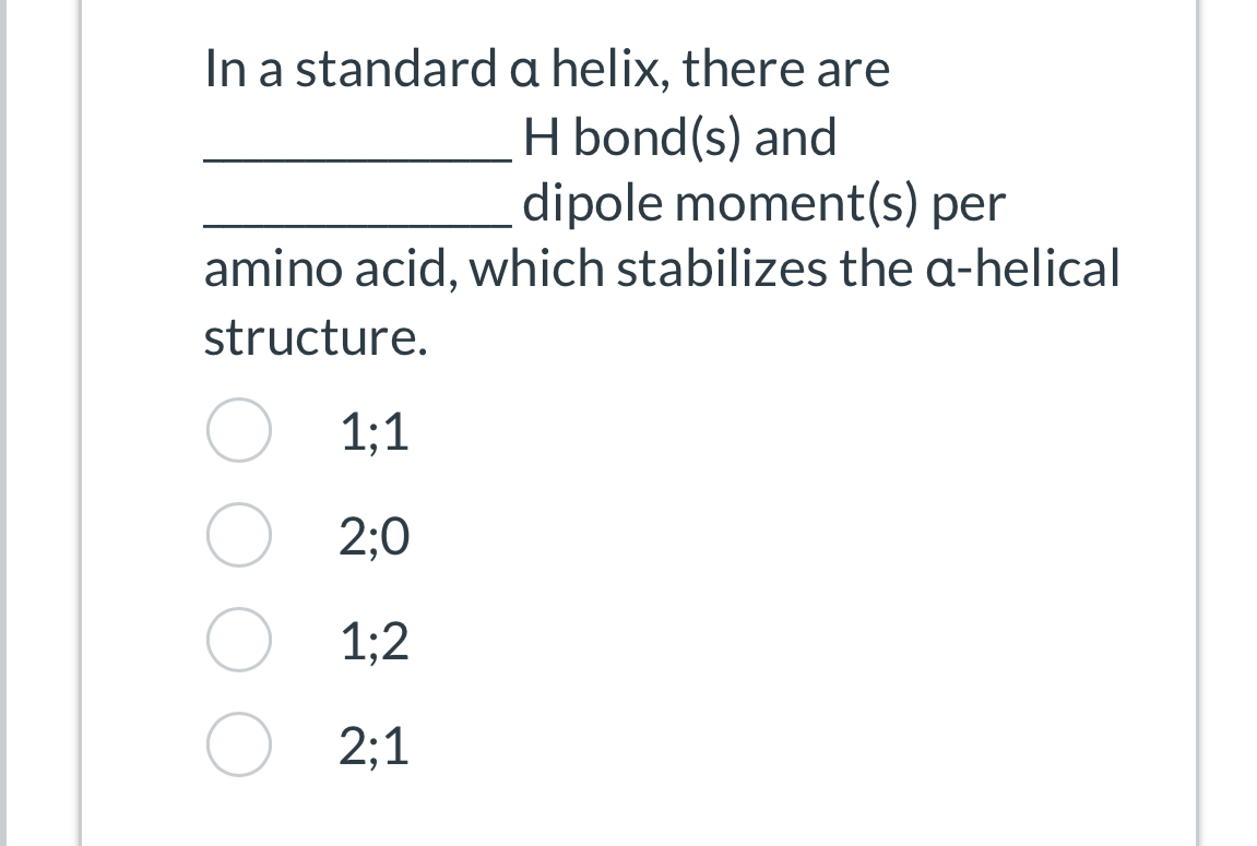 Solved In a standard a helix, there are H bond(s) ﻿and | Chegg.com