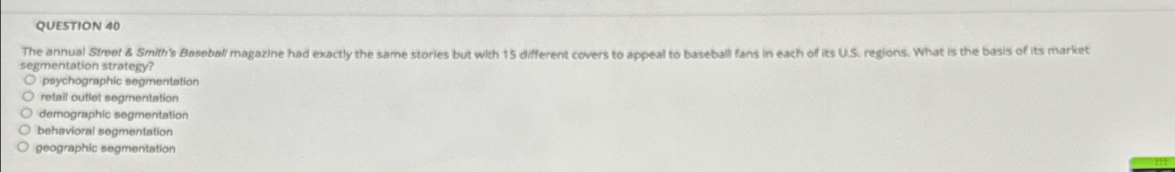 Solved QUESTION 40 ﻿segmentation strategy?psychographic | Chegg.com