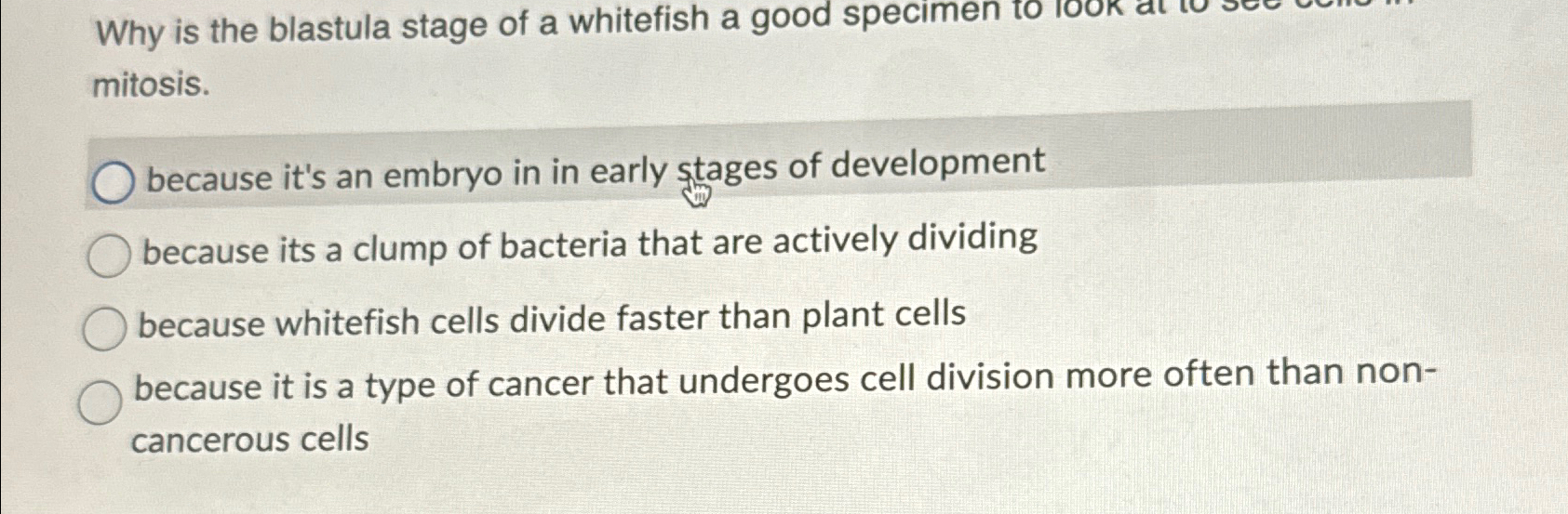 Solved Why is the blastula stage of a whitefish a good | Chegg.com