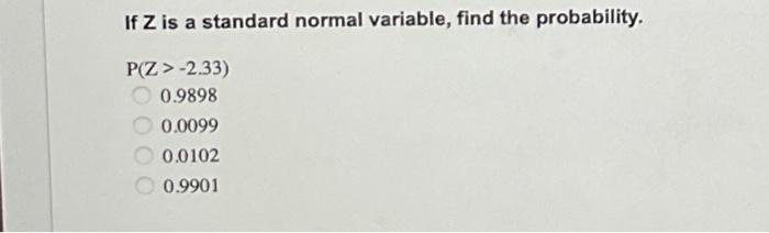 Solved If Z is a standard normal variable, find the | Chegg.com