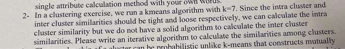 Solved 2- In a clustering exercise, we run a kmeans | Chegg.com