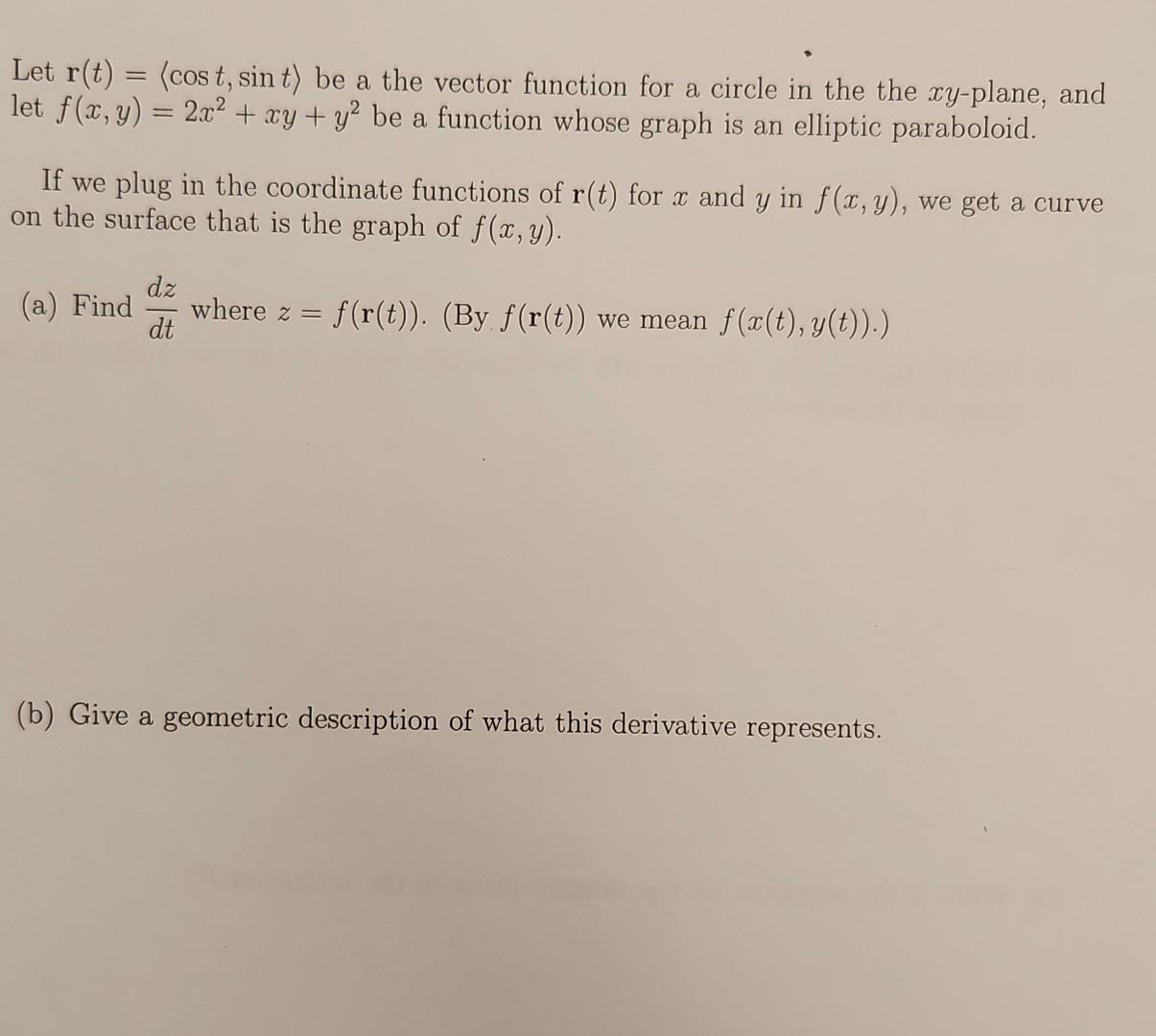 Solved Let r(t)= cost,sint be a the vector function for a | Chegg.com