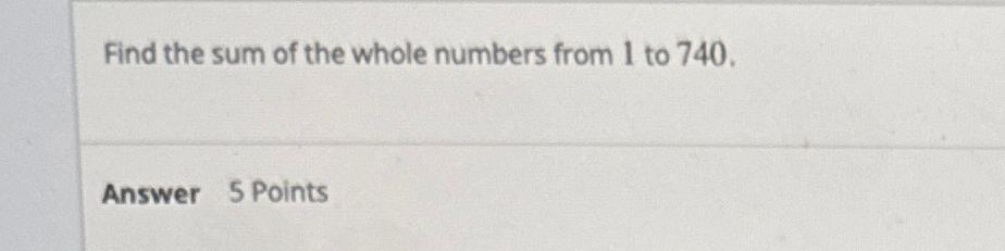 Solved Find the sum of the whole numbers from 1 ﻿to | Chegg.com