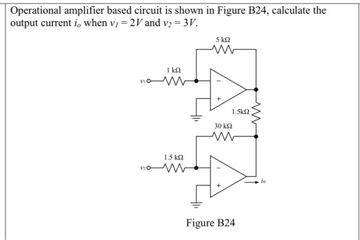 Solved Operational amplifier based circuit is shown in | Chegg.com