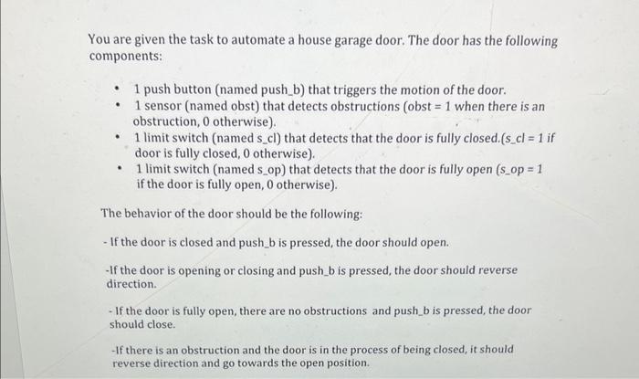 Solved - Draw the state diagram for the garage door. - | Chegg.com Solved - Draw the state diagram for the garage door. - | Chegg.com