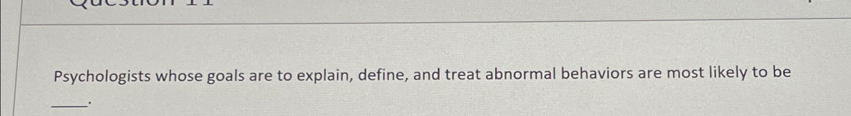 Solved Psychologists whose goals are to explain, define, and | Chegg.com
