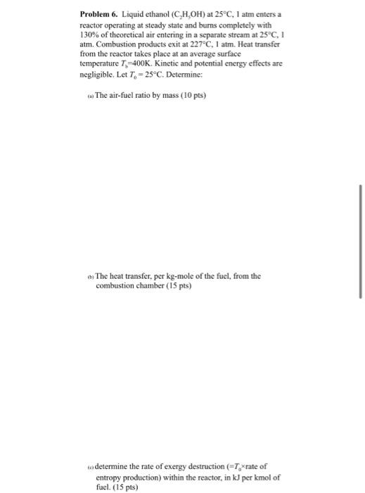Solved Problem 6. Liquid ethanol (C2H5OH) at 25∘C,1 atm | Chegg.com