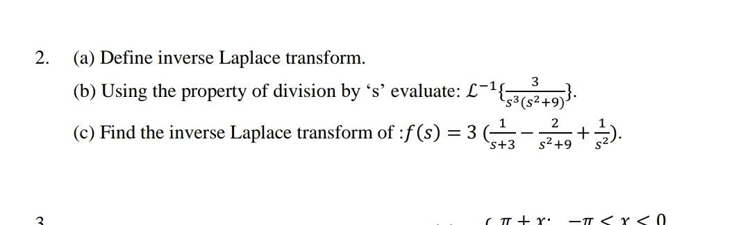 Solved 2. (a) Define inverse Laplace transform. (b) Using | Chegg.com Solved 2. (a) Define inverse Laplace transform. (b) Using | Chegg.com