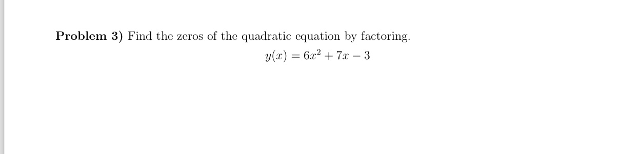 Solved Problem 3) ﻿Find the zeros of the quadratic equation | Chegg.com