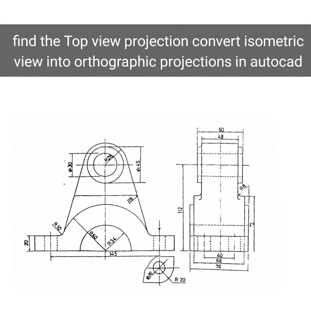 Solved use Autocad to find the Top view projection and | Chegg.com