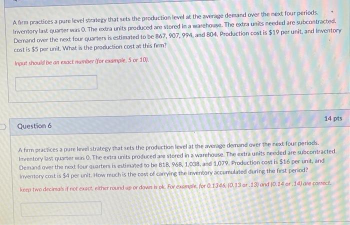 Solved A firm practices a pure level strategy that sets the | Chegg.com
