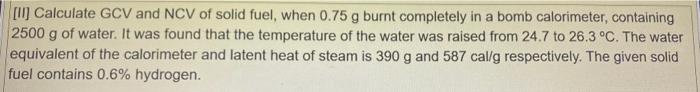 Solved Calculate GCV and NCV of solid fuel, when 0.75 g | Chegg.com