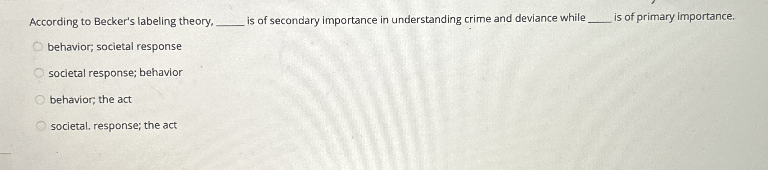 Solved According to Becker's labeling theory, q, ﻿is of | Chegg.com