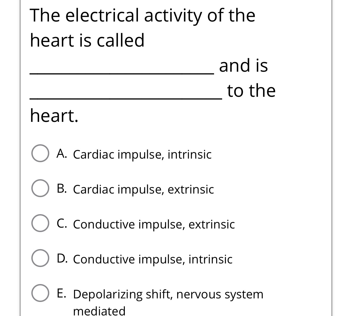 Solved The electrical activity of theheart is calledand isto | Chegg.com