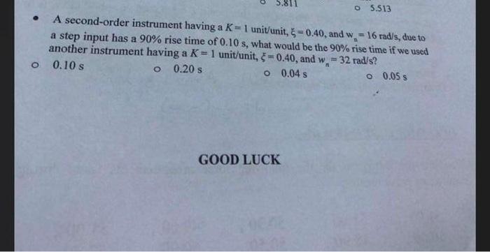 Solved - A second-order instrument having a K=1 unit/unit, | Chegg.com