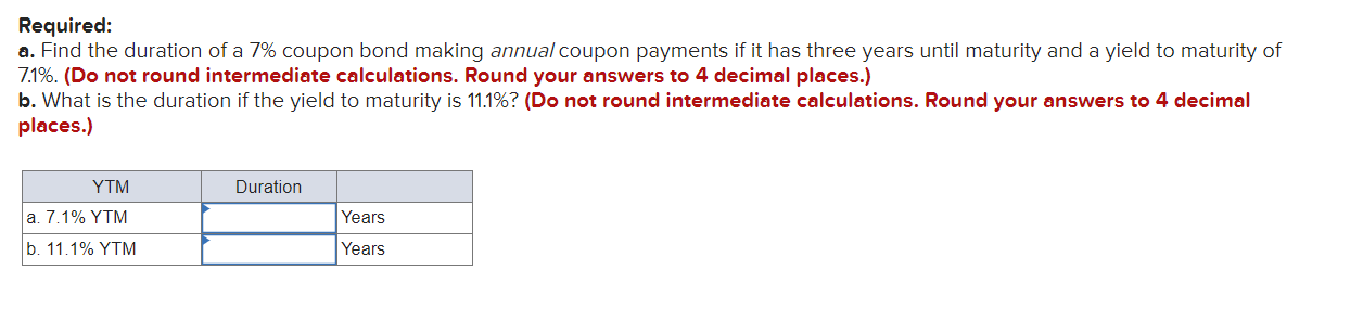 Solved Required:a. ﻿Find the duration of a 7% ﻿coupon bond | Chegg.com