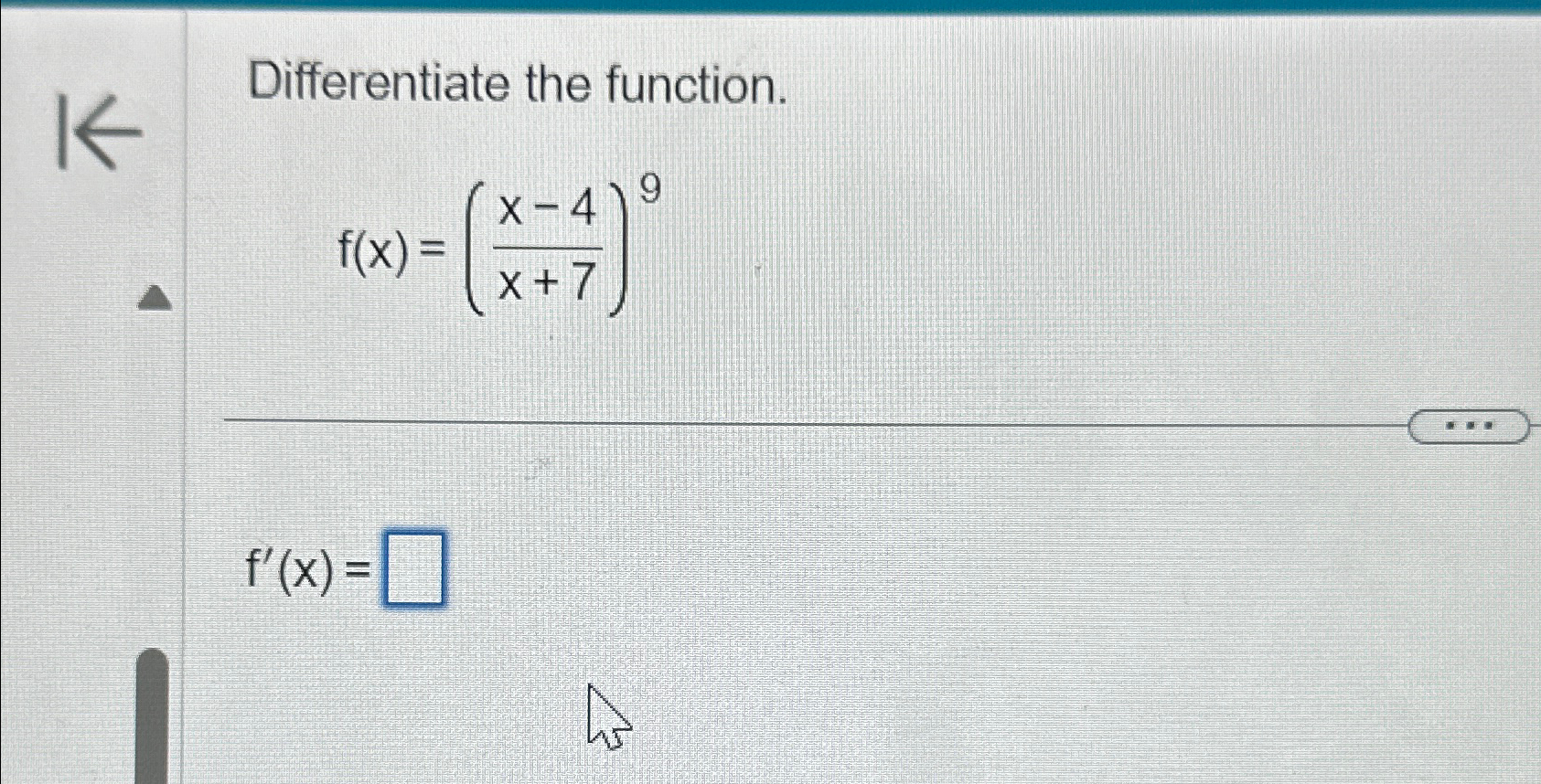Solved Differentiate the function.f(x)=(x-4x+7)9f'(x)= | Chegg.com