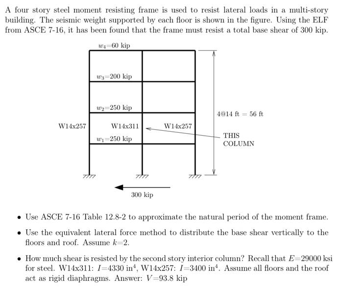 A four story steel moment resisting frame is used to | Chegg.com