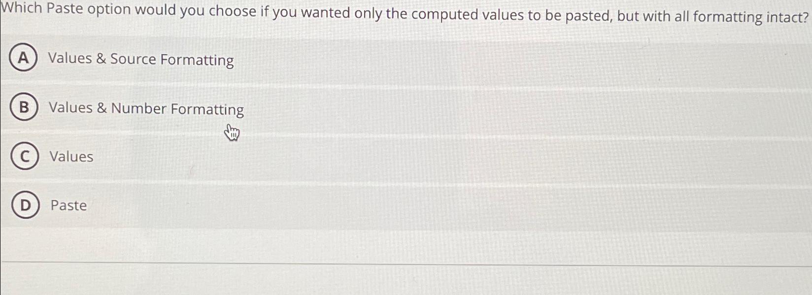 Solved Which Paste option would you choose if you wanted | Chegg.com