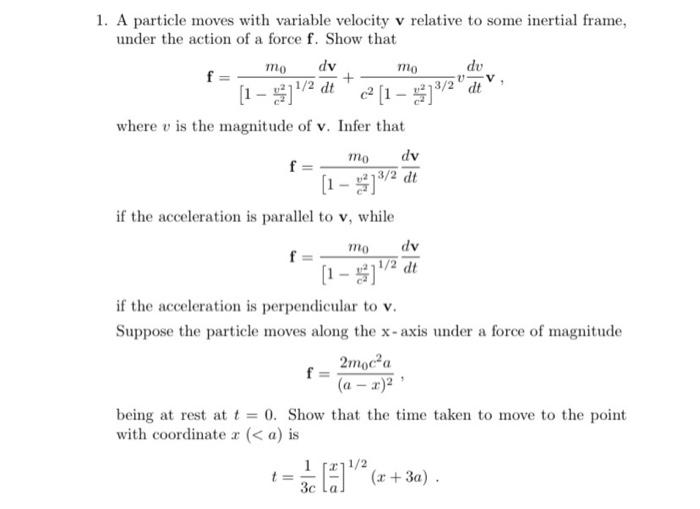 Solved 1. A particle moves with variable velocity v relative | Chegg.com