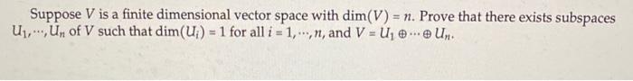 Solved Suppose V is a finite dimensional vector space with | Chegg.com