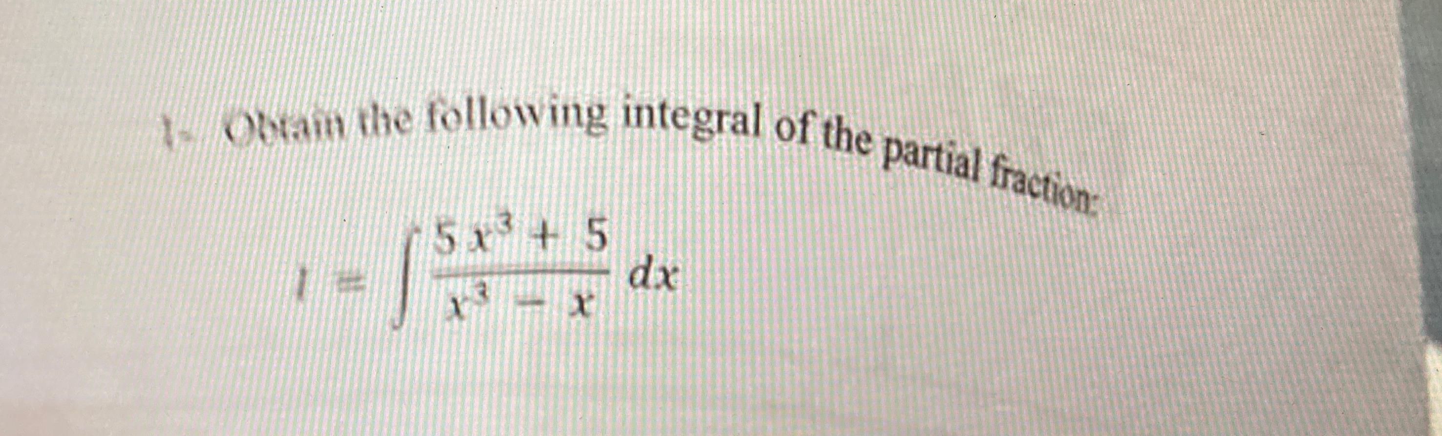 Obtain the following integral of the partial | Chegg.com