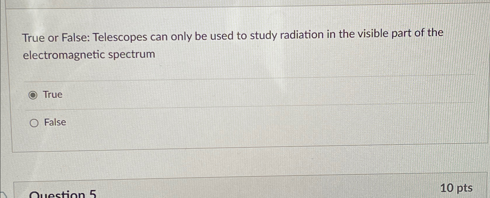 Solved True or False: Telescopes can only be used to study | Chegg.com