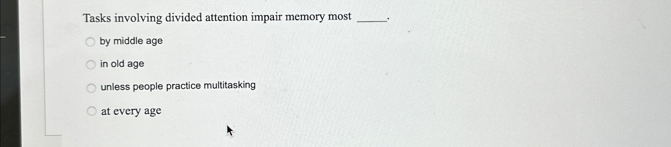 Solved Tasks involving divided attention impair memory most | Chegg.com
