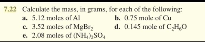 Solved 7.22 Calculate the mass, in grams, for each of the | Chegg.com