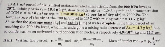 Solved 3.) A 1 m3 parcel of air is lifted moist/saturated | Chegg.com