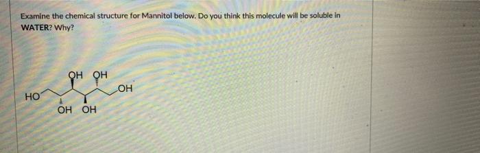 Solved Examine the chemical structure for Mannitol below. Do | Chegg.com